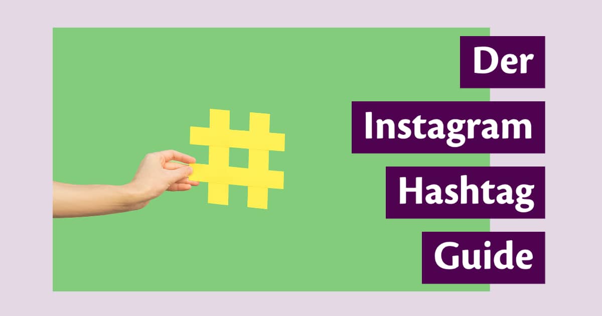 Der Instagram Hashtag Guide - Rheinda Kommunikation | Köln